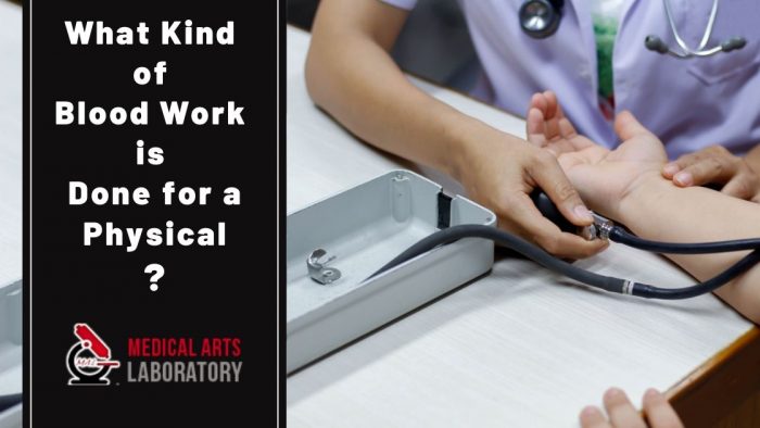 What Kind of Blood Work Is Done for a Physical? | Medical Arts ...