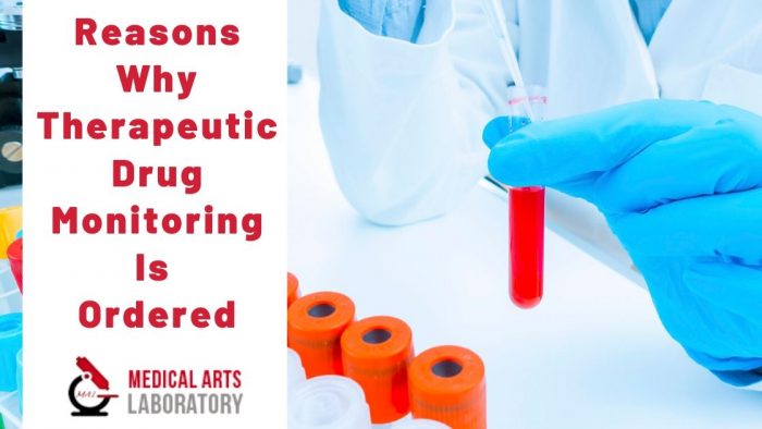 Reasons Why Therapeutic Drug Monitoring Is Ordered | Medical Arts ...